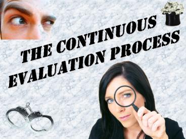 The Continuous Evaluation Program presentation | free to view