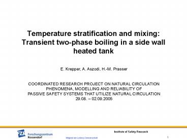 Temperature stratification and mixing: Transient twophase boiling in a ...