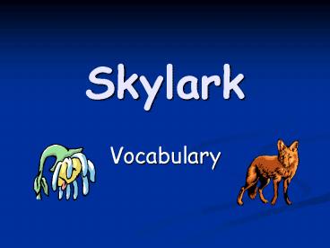 PPT – Skylark PowerPoint presentation | free to view - id: 1aec01-ZDc1Z