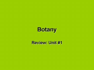 PPT – Botany PowerPoint presentation | free to view - id: 1ac550-NTE1Z