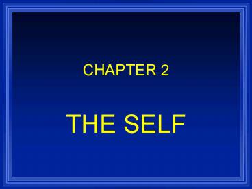 THE SELF presentation | free to view