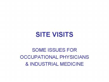 SITE VISITS presentation | free to view