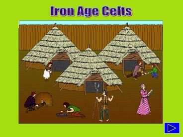 PowerPoint file: Iron age Celts presentation | free to view