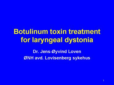 PPT – Botulinum toxin treatment for laryngeal dystonia PowerPoint ...