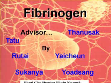 Fibrinogen presentation | free to view