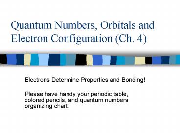 Quantum Numbers, Orbitals and Electron Configuration Ch' 4 presentation ...
