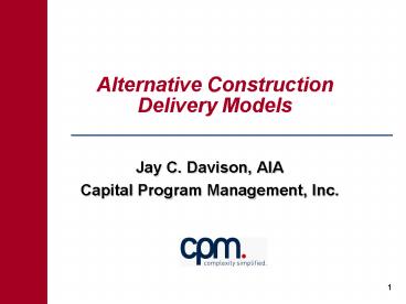 Alternative Construction Delivery Models presentation | free to view