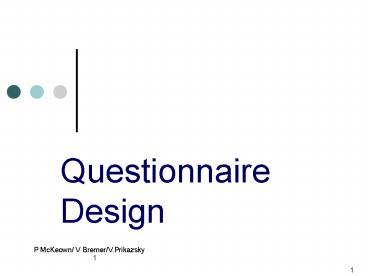 PPT – Questionnaire Design PowerPoint presentation | free to view - id ...