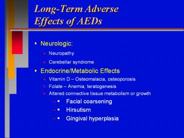 PPT – Long-Term Adverse Effects of AEDs PowerPoint presentation | free ...