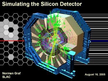 Simulating the Silicon Detector presentation | free to download