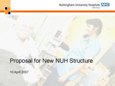 PPT – Proposal for New NUH Structure PowerPoint presentation | free to ...