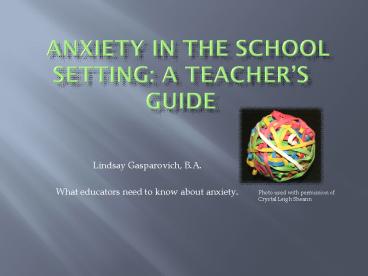 anxiety in the school setting: A Teacher presentation | free to view
