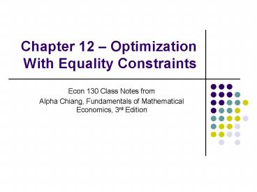 Chapter 12 Optimization With Equality Constraints presentation | free to view