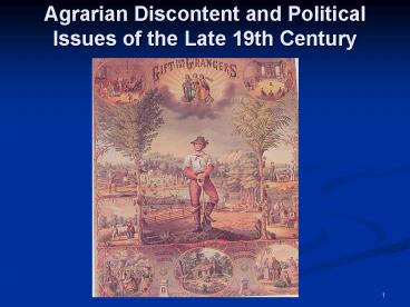 PPT – Agrarian Discontent and Political Issues of the Late 19th Century ...