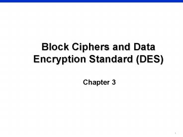 Block Ciphers and Data Encryption Standard DES presentation | free to view