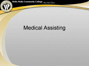 PPT – Medical Assisting PowerPoint presentation | free to view - id ...
