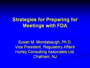 Strategies for Preparing for Meetings with FDA presentation | free to ...