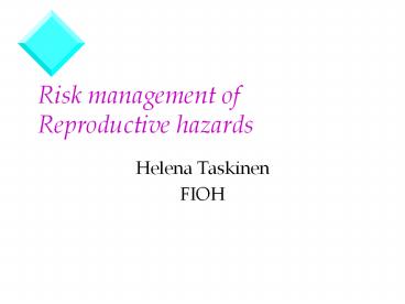 Risk management of Reproductive hazards presentation | free to view