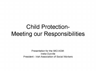 Child Protection Meeting our Responsibilities presentation | free to view