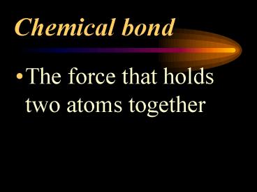 Chemical bond presentation | free to view