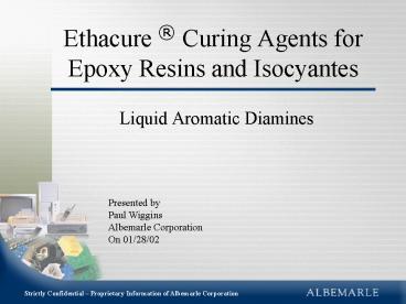Ethacure Curing Agents for Epoxy Resins and Isocyantes presentation ...