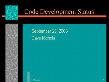PPT – Code Development Status PowerPoint presentation | free to view ...