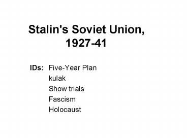 PPT – Stalin's Soviet Union, 192741 PowerPoint presentation | free to ...