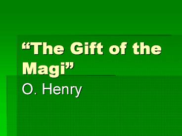 The Gift of the Magi presentation | free to view