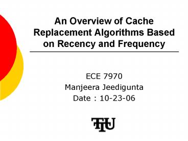 PPT – An Overview of Cache Replacement Algorithms Based on Recency and ...