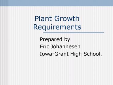 PPT – Plant Growth Requirements PowerPoint presentation | free to view ...