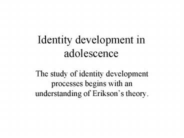 Identity development in adolescence presentation | free to view