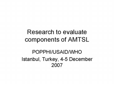 Research to evaluate components of AMTSL presentation | free to download