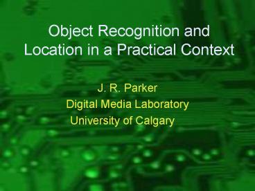 Object Recognition and Location in a Practical Context presentation ...