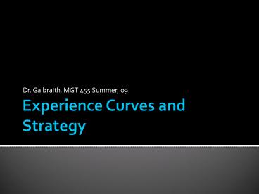Experience Curves and Strategy presentation | free to view