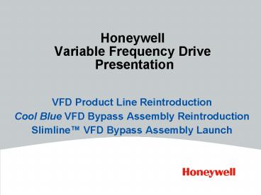Honeywell Variable Frequency Drive Presentation presentation | free to view