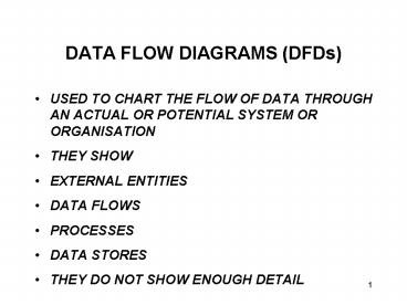 DATA FLOW DIAGRAMS DFDs presentation | free to view
