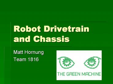 PPT – Robot Drivetrain and Chassis PowerPoint presentation | free to ...