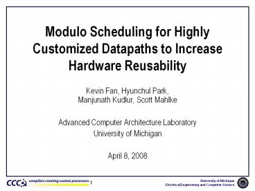 PPT – Modulo Scheduling for Highly Customized Datapaths to Increase ...