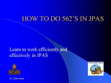 HOW TO DO 562S IN JPAS presentation | free to view