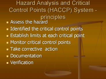 Hazard Analysis and Critical Control Points HACCP System principles ...