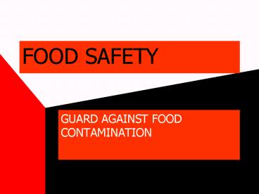 PPT – FOOD SAFETY PowerPoint presentation | free to view - id: 207e57-ZDc1Z