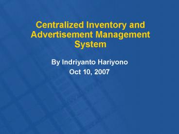 Centralized Inventory and Advertisement Management System presentation ...