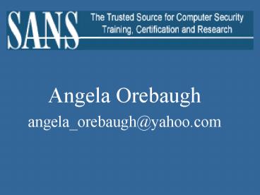 Angela Orebaugh presentation | free to view