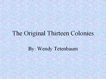 The Original Thirteen Colonies presentation | free to view