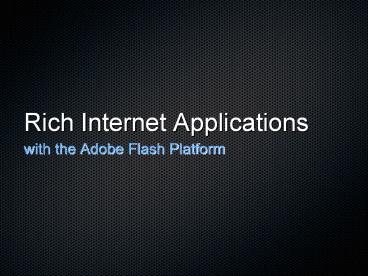 PPT – Rich Internet Applications PowerPoint presentation | free to ...