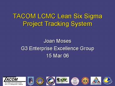 PPT – TACOM LCMC Lean Six Sigma Project Tracking System PowerPoint ...