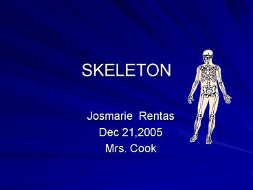 SKELETON presentation | free to view