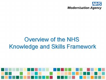 Overview of the NHS Knowledge and Skills Framework presentation | free ...