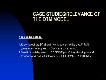 CASE STUDIESRELEVANCE OF THE DTM MODEL presentation | free to view