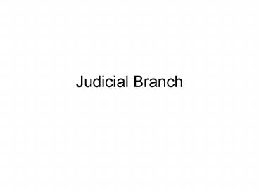 Judicial Branch presentation | free to view